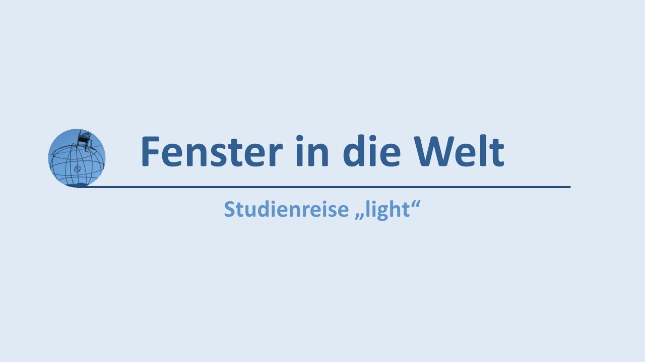 Fenster in die Welt: ULG Studienreise "light" - KommEnt